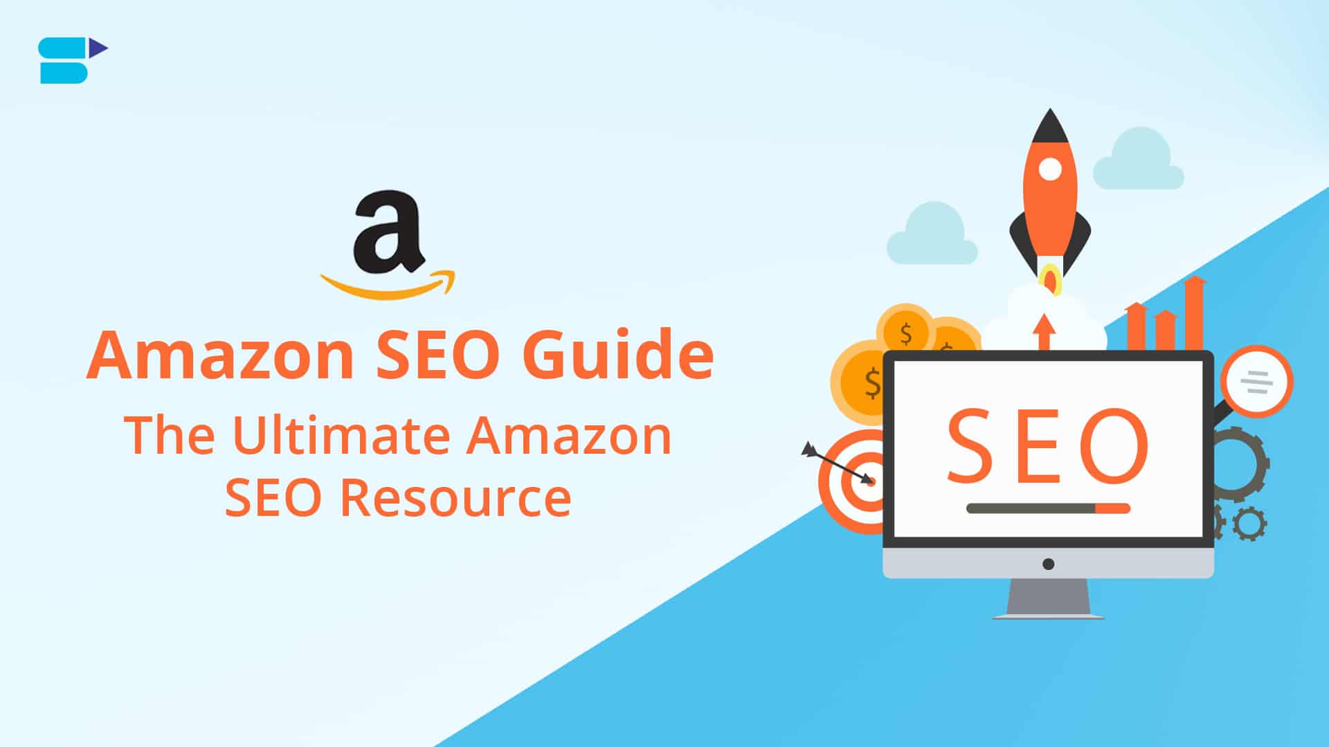 Amazon SEO Made Simple: A Step-by-Step Guide For Sellers Amazon SEO Made Simple: A Step-by-Step Guide For Sellers