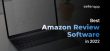 Top 10 Amazon Review Software Tools to Boost your Seller Metrics