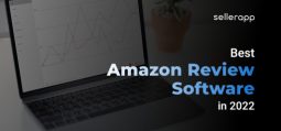 Top 10 Amazon Review Software Tools to Boost your Seller Metrics