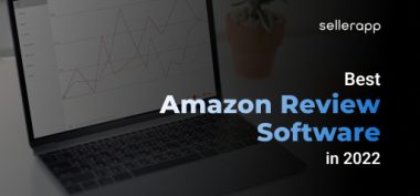 Top 10 Amazon Review Software Tools to Boost your Seller Metrics