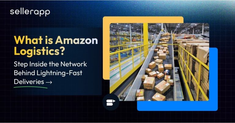 What is Amazon Logistics? (Step-by-Step Guide to Scaling Your Brand)