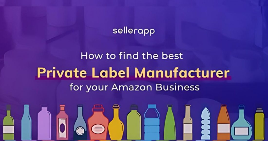 A Detailed Guide to Find Private Label Manufacturers in 2025