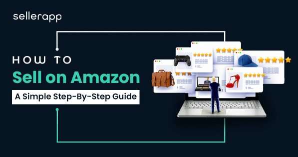 Reselling on Amazon - A Complete Seller Guide 2023