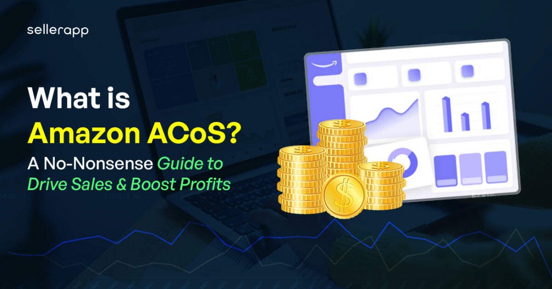 What is Amazon ACoS, And How to Calculate it: A Complete Guide