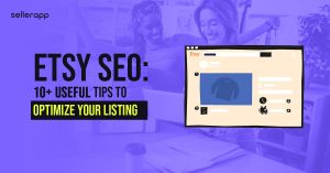 Etsy SEO: 13 Best Optimization Tips for Sellers
