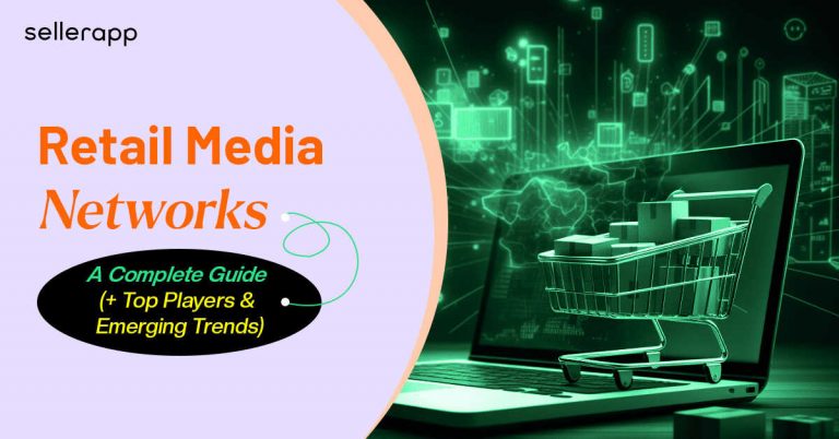 Retail Media Networks: A Complete Guide for Brands and Sellers
