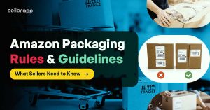 Optimizing Packaging for Amazon: Tips to Meet Requirements