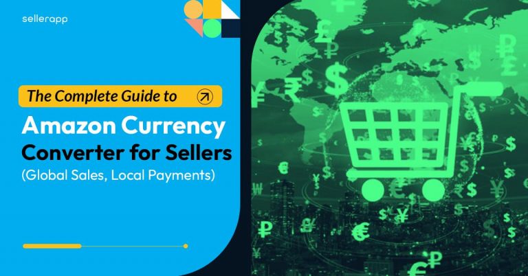 Amazon Currency Converter for Sellers: The Ultimate Guide