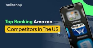 Top 10 Amazon Competitors in the US